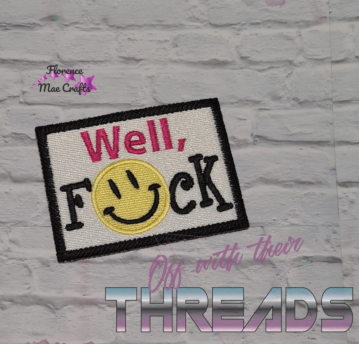 DIGITAL DOWNLOAD Well F Patch 3 SIZES INCLUDED – Off With Their Threads