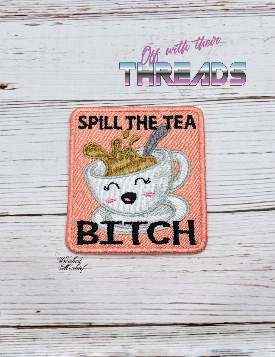 DIGITAL DOWNLOAD Spill The Tea Patch 3 SIZES INCLUDED – Off With Their ...