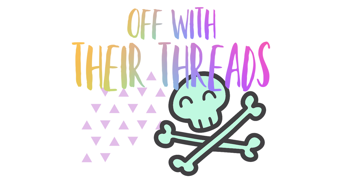 Off With Their Threads