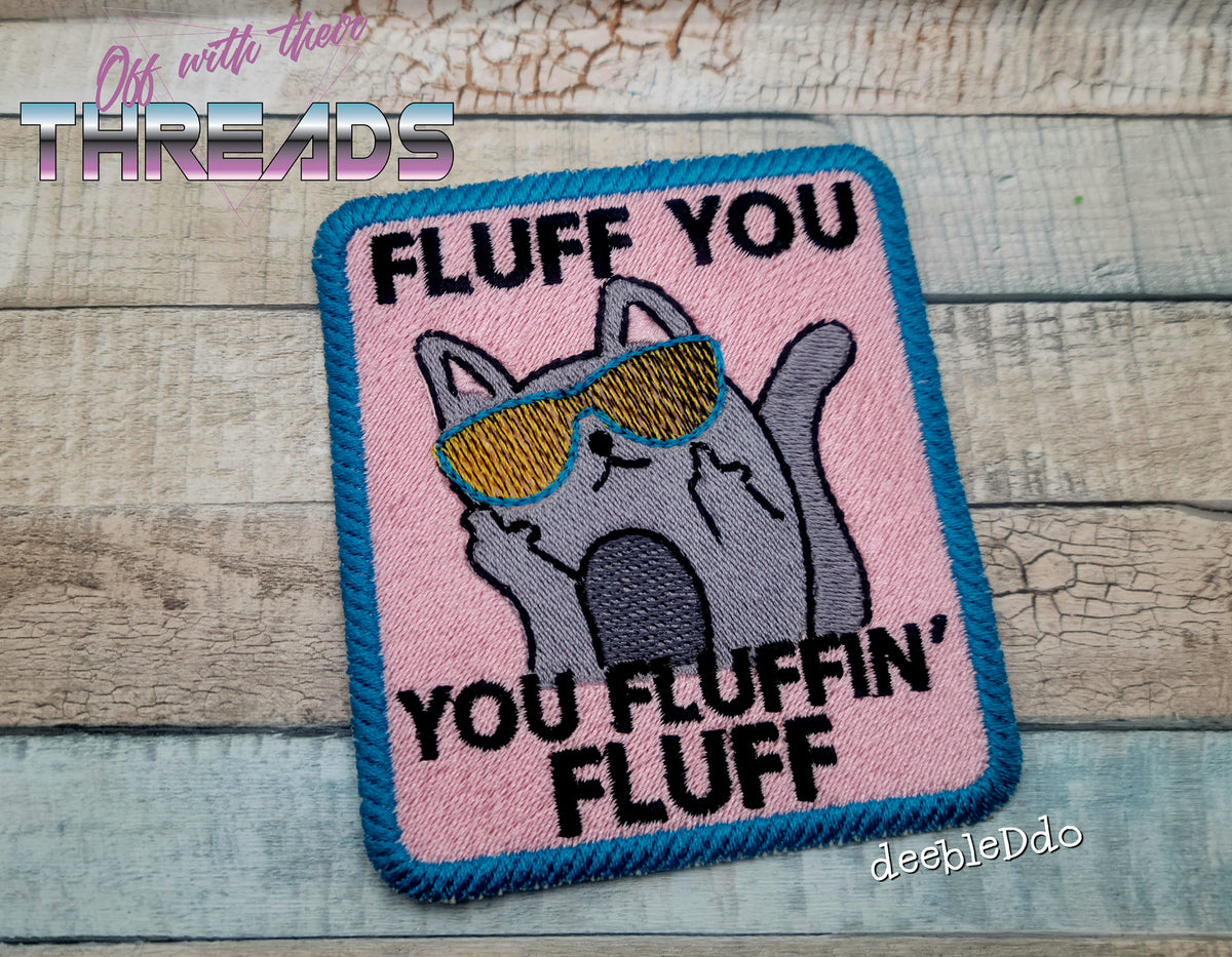 DIGITAL DOWNLOAD Fluff You Fluffin Fluff Cat Patch 3 SIZES – Off With ...